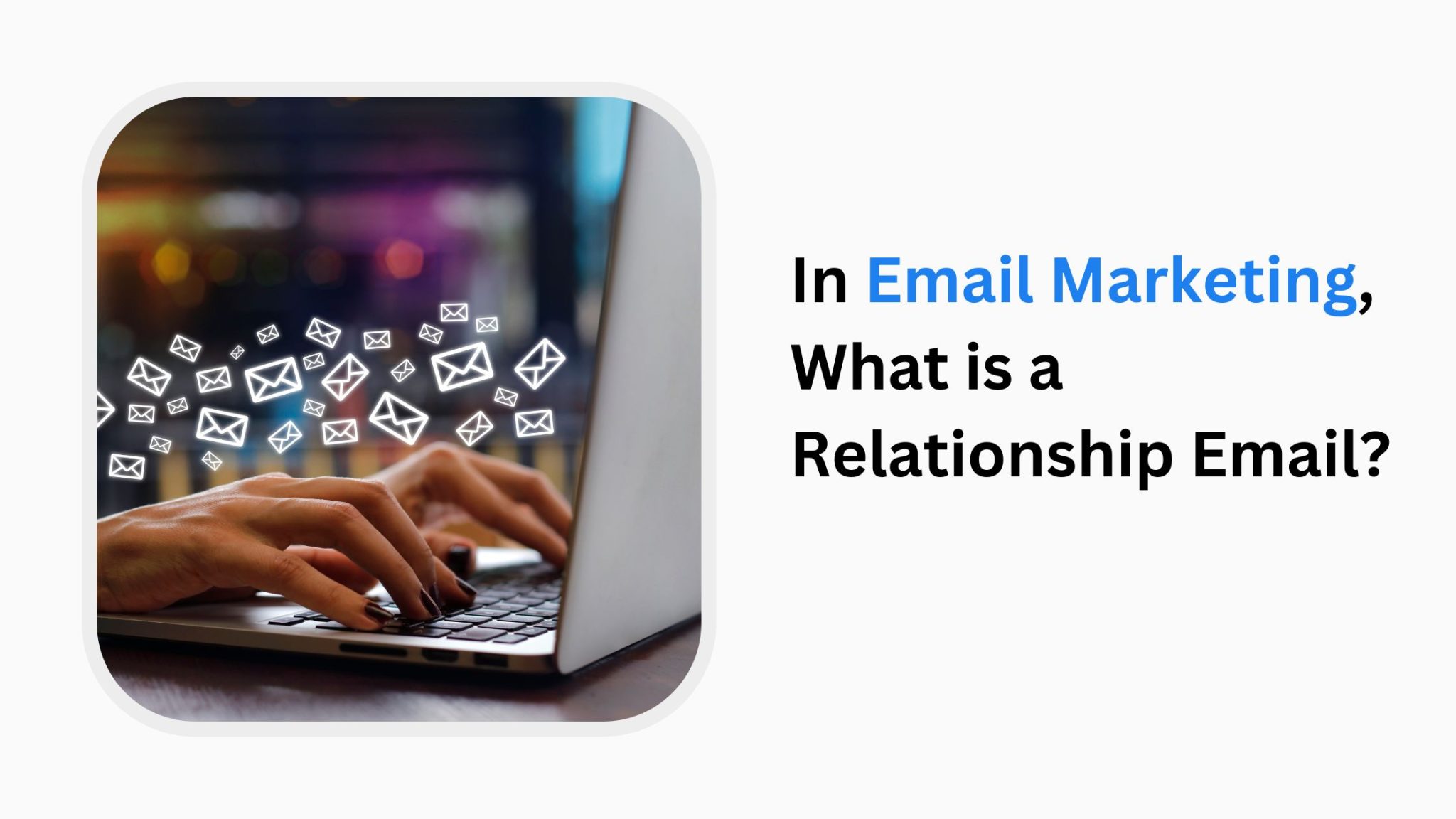 What Is A Relationship Email?